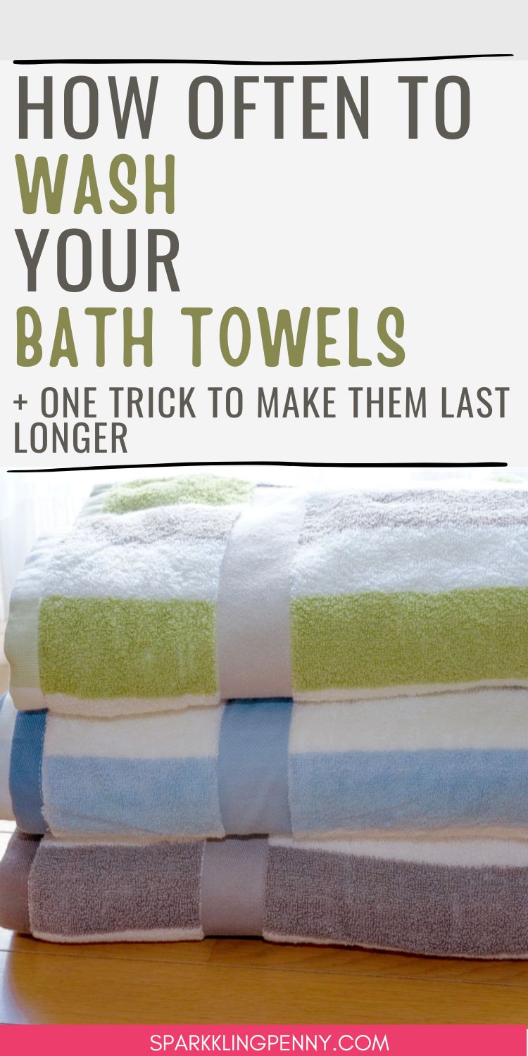 How Often Should You Really Wash Your Bath Towels? (what to do make ...