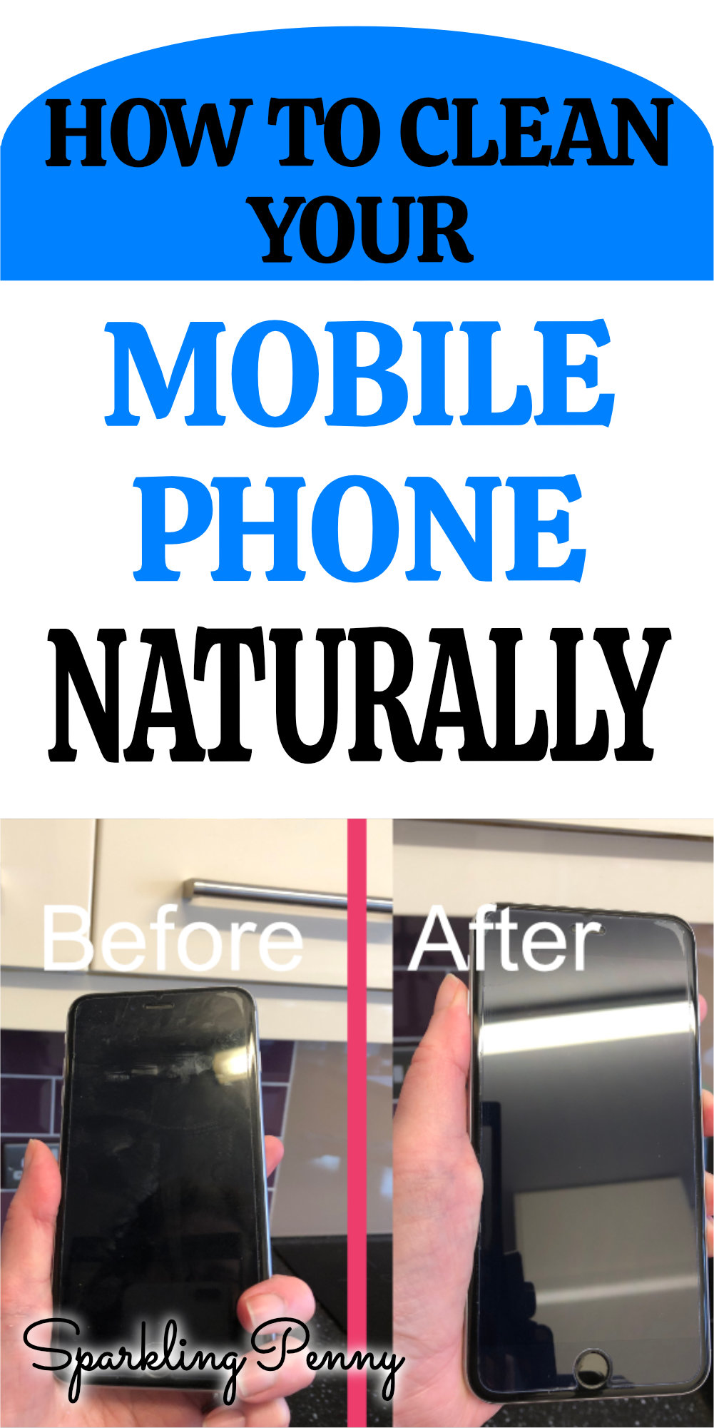 How To Clean A Mobile Phone Touch Screen (naturally) - Sparkling Penny