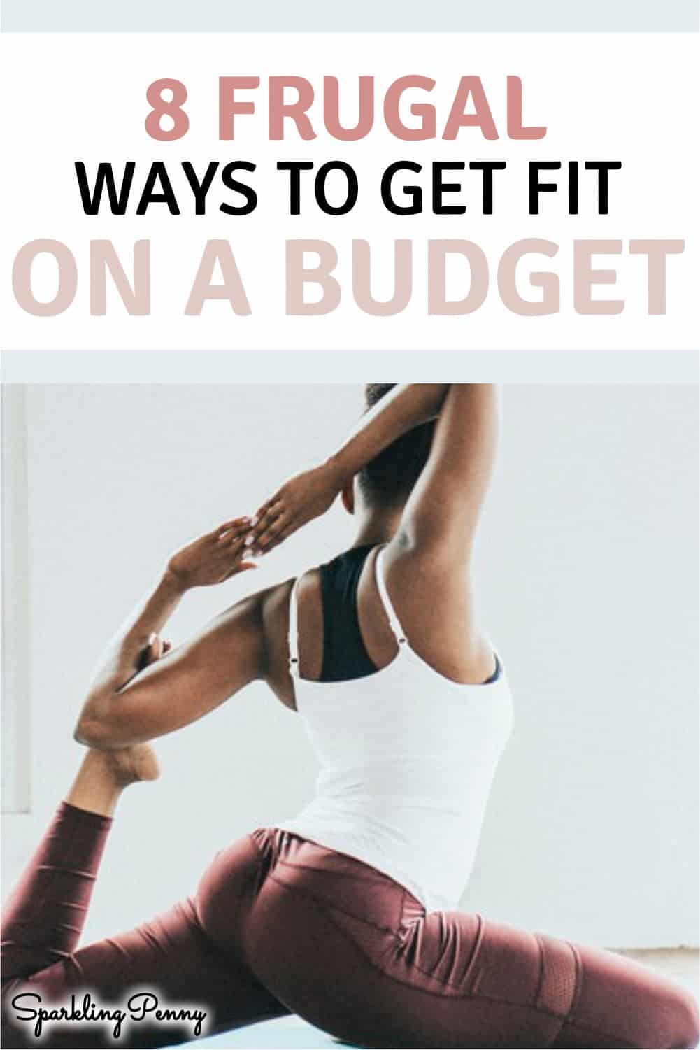How To Get Fit On A Budget - Sparkling Penny