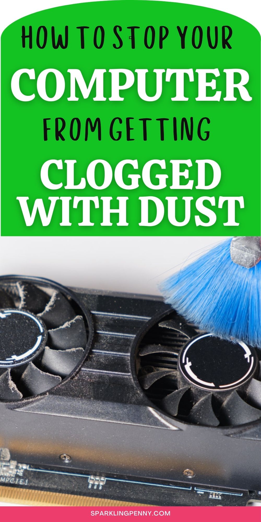 How To Keep Dust Out Of Your Computer - Sparkling Penny