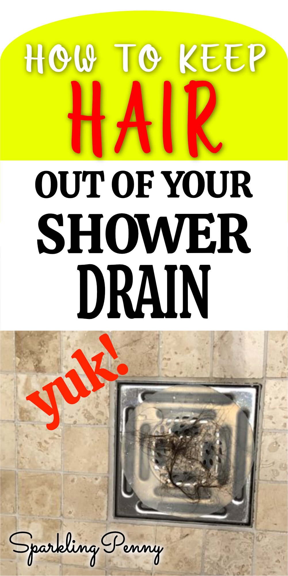 How To Keep Hair Out Of Your Shower Drain - Sparkling Penny