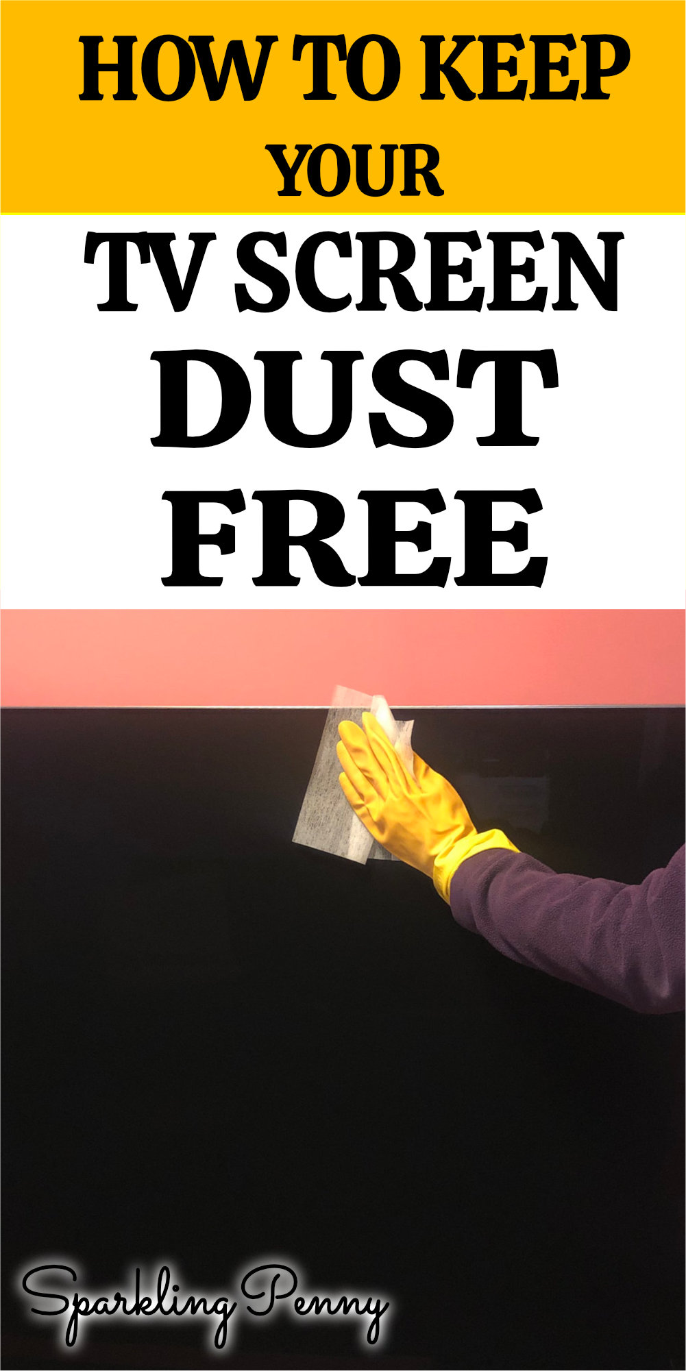 How To Keep A Flat Screen TV Dust Free - Sparkling Penny
