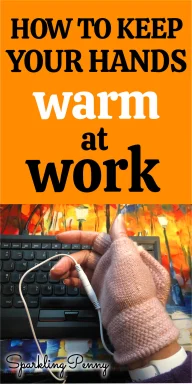 How To Keep Your Hands Warm At Work - Sparkling Penny